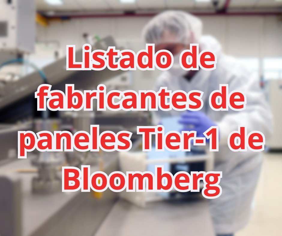 ¿Los mejores fabricantes de paneles solares? Desglosando la lista Tier ...